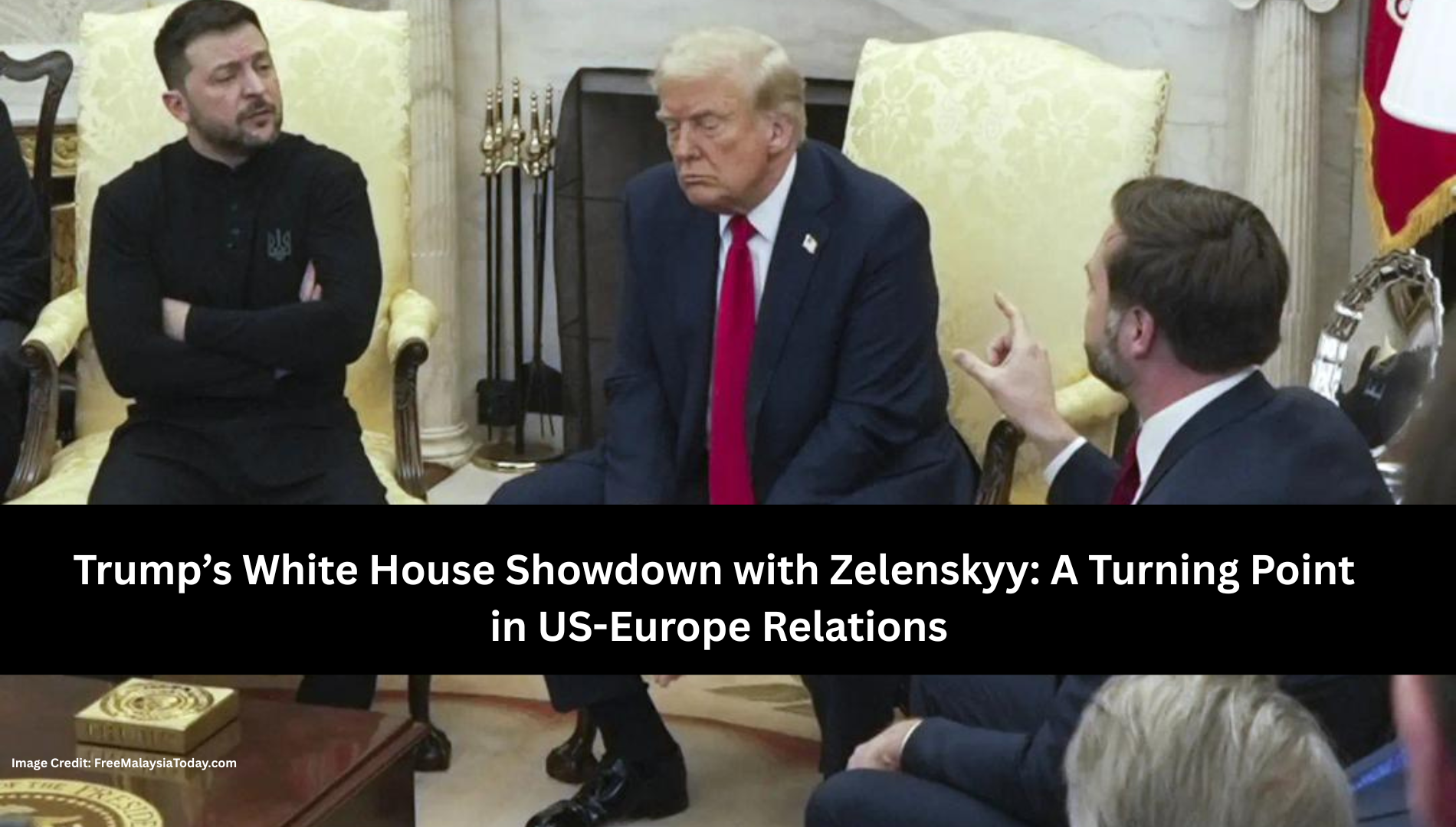 Trump’s White House Showdown with Zelenskyy: A Shocking Turning Point ...